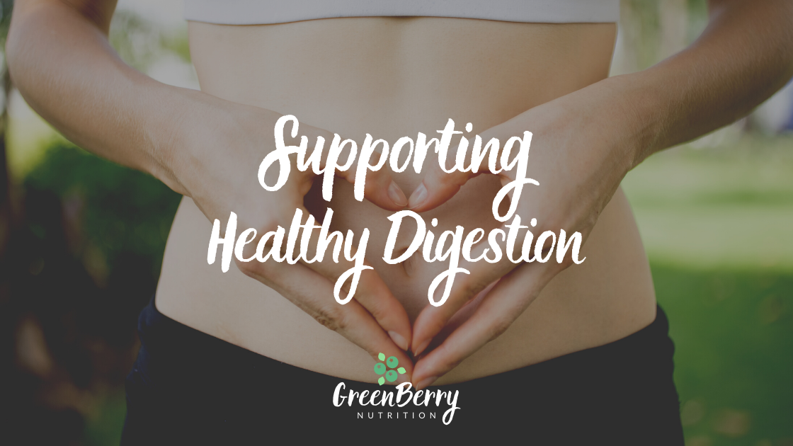 Supporting Healthy Digestion - GreenBerry Nutrition Essex #1